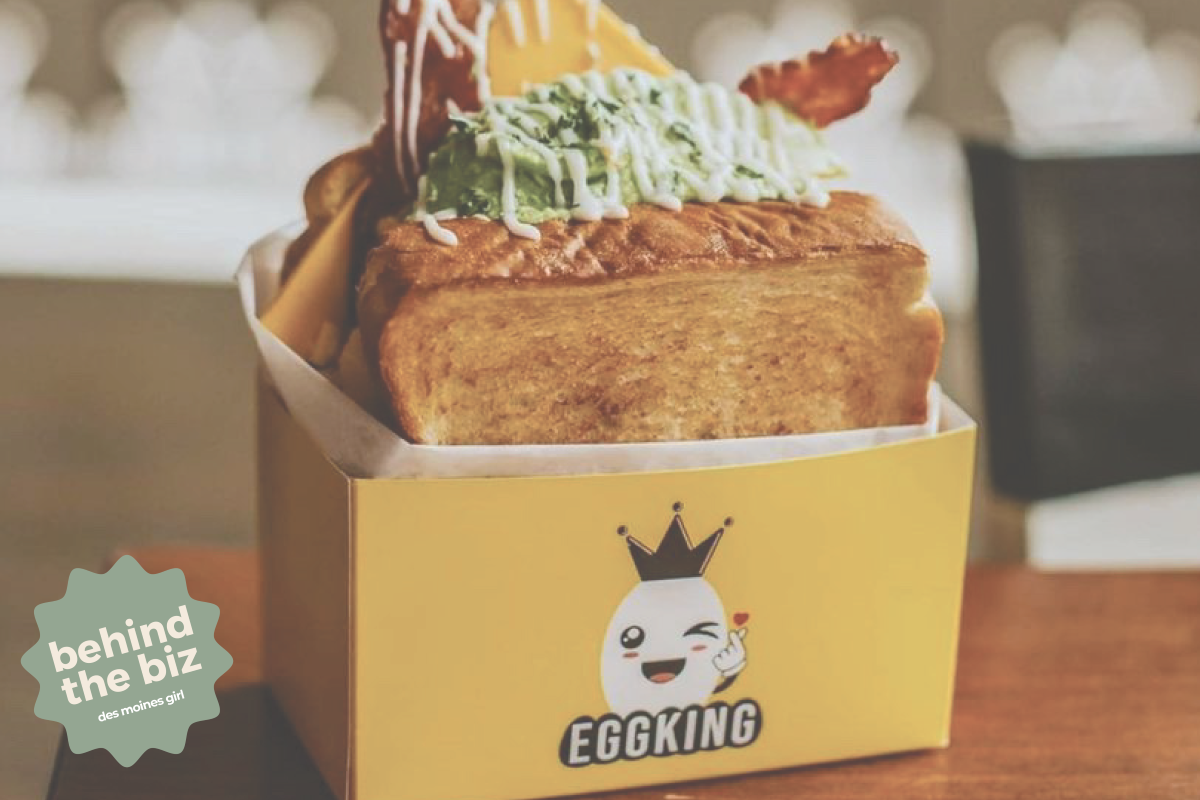 Behind The Biz: Egg King - Des Moines Girl